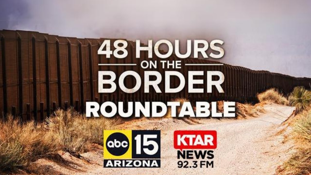 Video: 48 Hours on the Border roundtable: KTAR News, @abc15 reporters ...